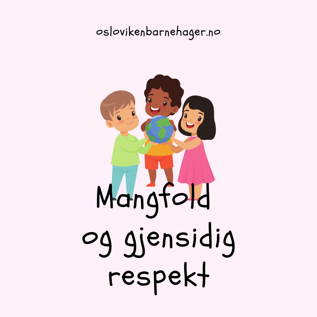 Mangfold og gjensidig respekt - OsloVikenBarnehager